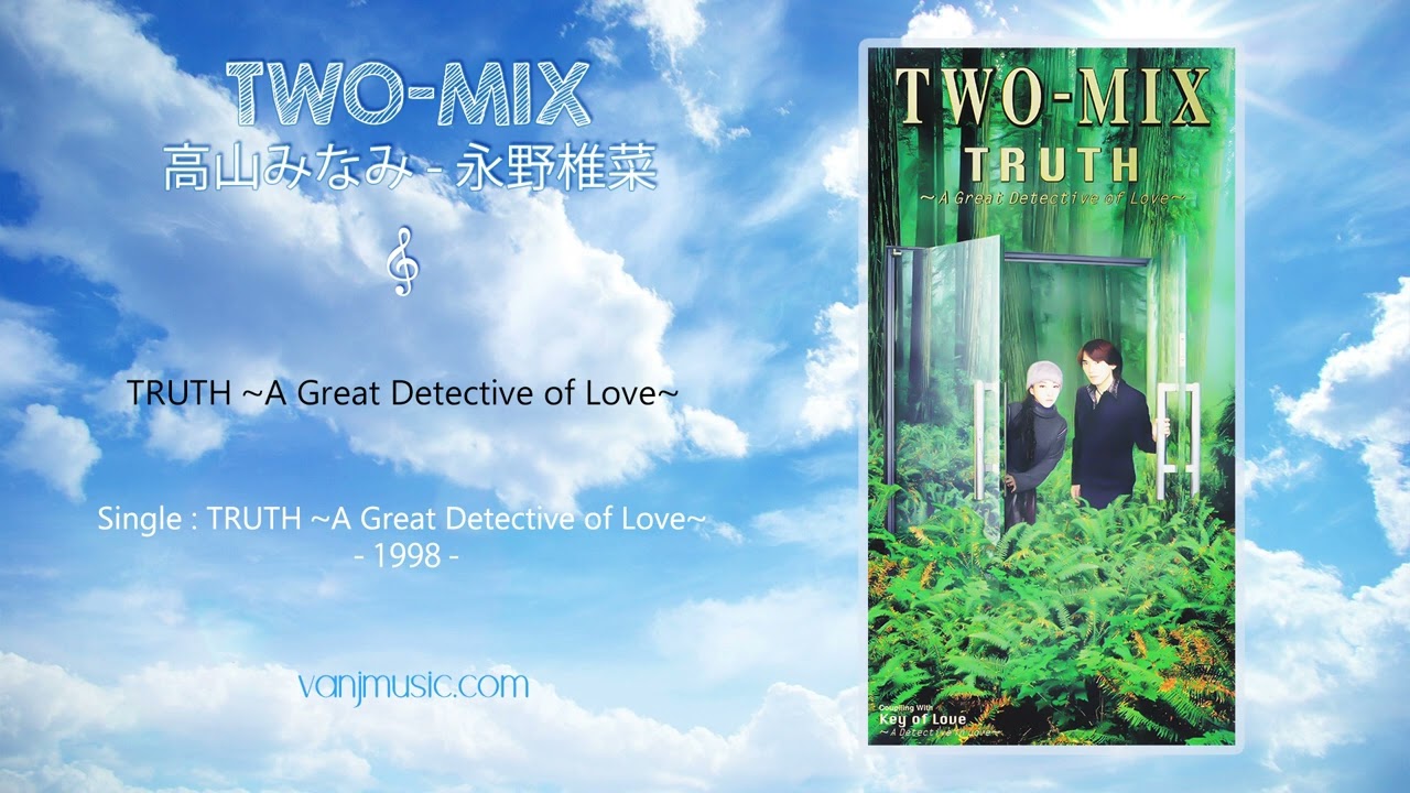 TWO-MIX – TRUTH ~A Great Detective of Love~ [Remaster] – 名探偵コナン動画まとめ